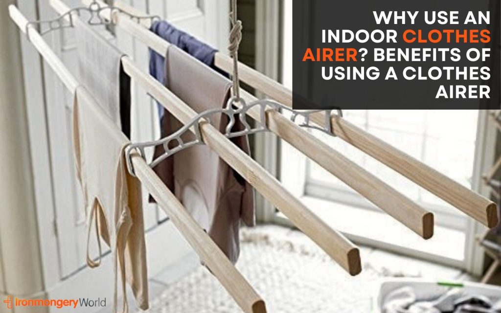Check Here Amazing Benefits of Using a Indoor Clothes Airer